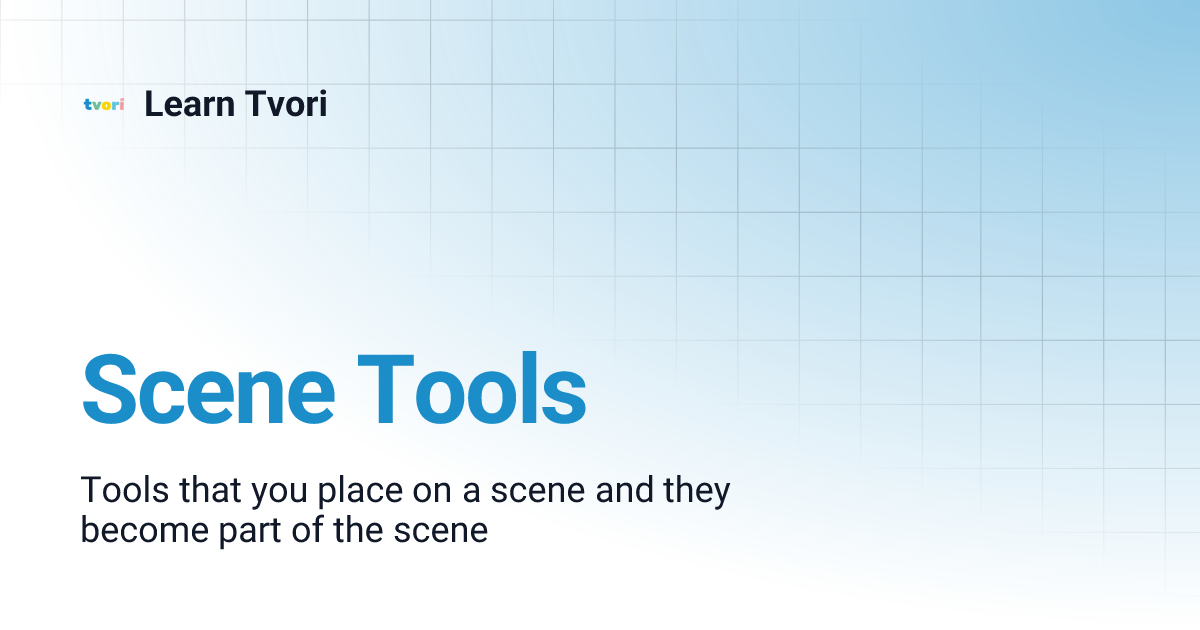Scene Tools | Learn Tvori